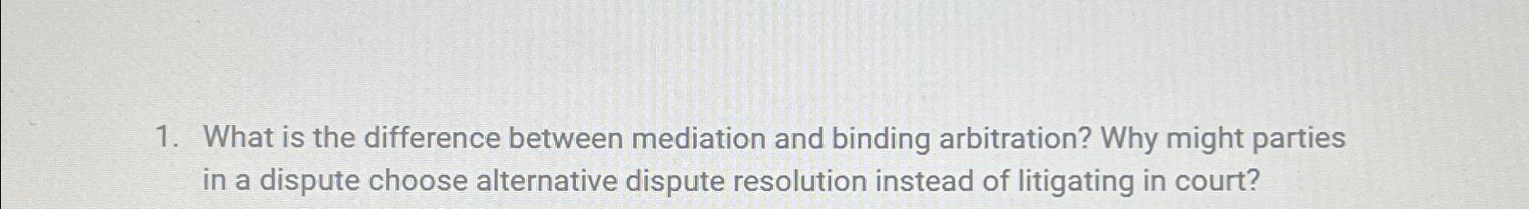 Solved What is the difference between mediation and binding | Chegg.com