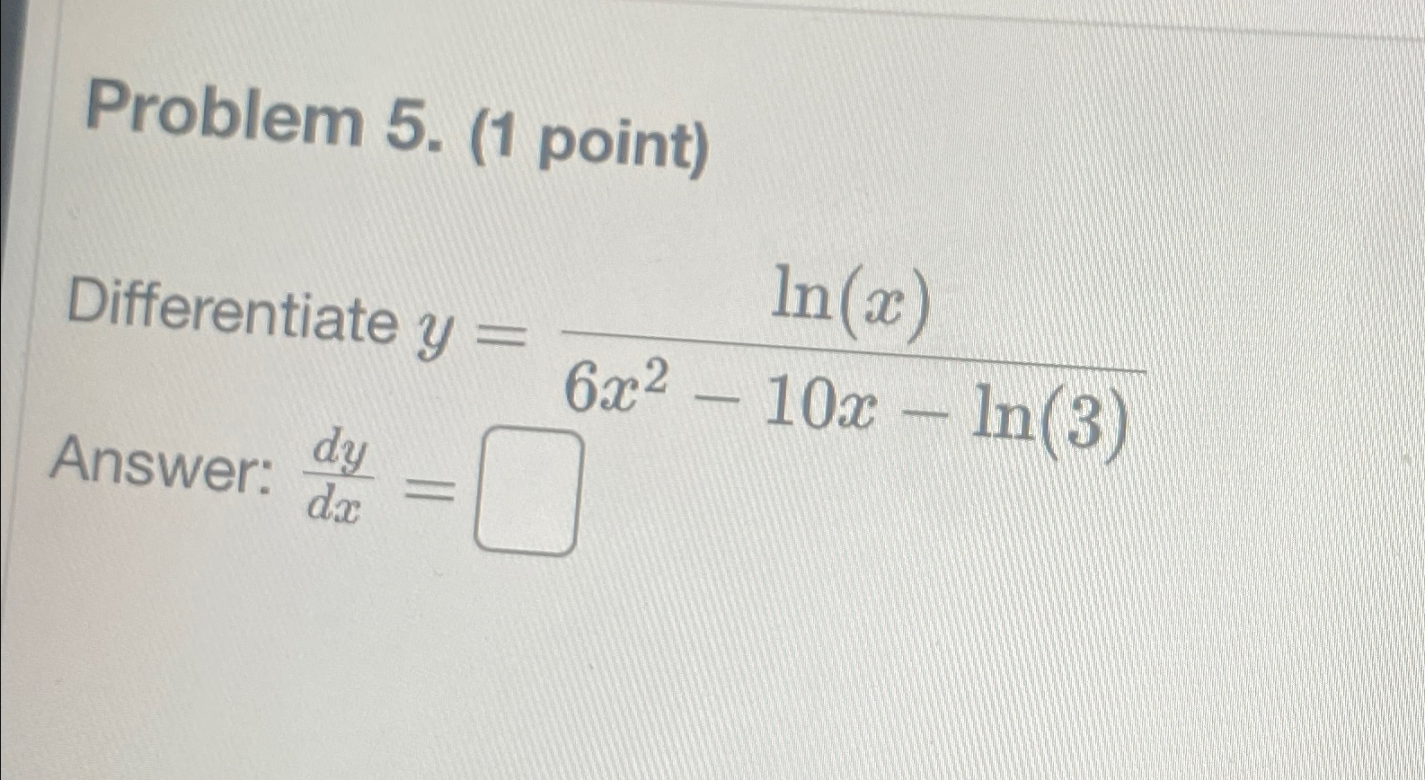 Solved Problem 5. (1 ﻿point)Differentiate | Chegg.com