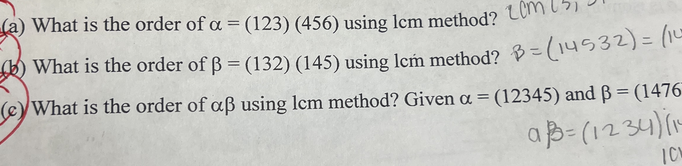 Solved (a) ﻿What is the order of α=(123) (456) ﻿using lcm | Chegg.com