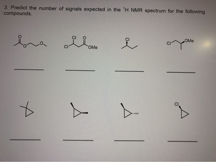 Solved 3. Predict the number of signals expected in the 'H | Chegg.com