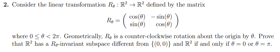 Solved Consider the linear transformation Rθ:R2→R2 ﻿defined | Chegg.com