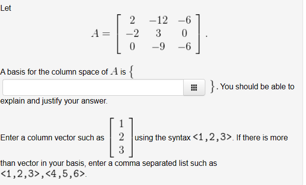 Solved LetA=[2-12-6-2300-9-6].A basis for the column space | Chegg.com