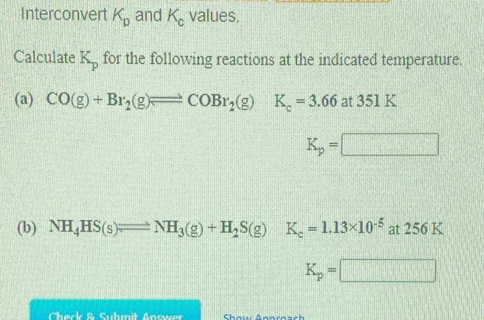 Solved Interconvert K, and K. values. Calculate K, for the | Chegg.com