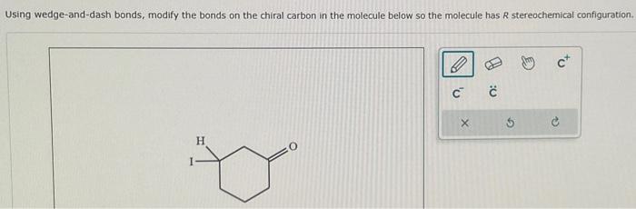 Solved using wedge-dash bonds, modify the bonds on the | Chegg.com