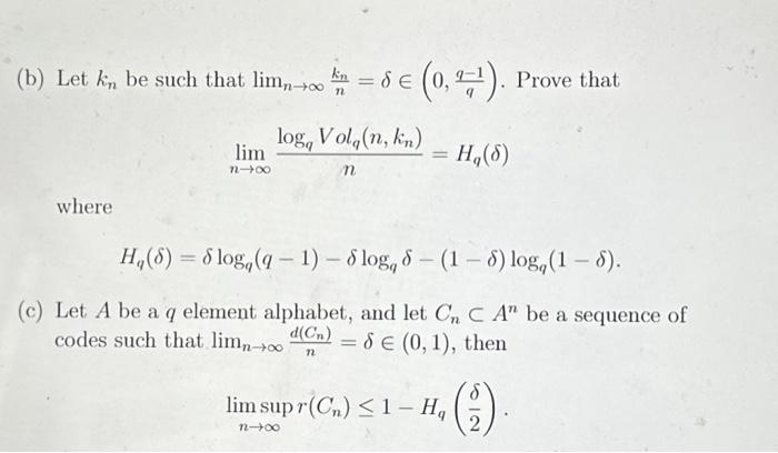 Solved b) Let kn be such that limn→∞nkn=δ∈(0,qq−1). Prove | Chegg.com