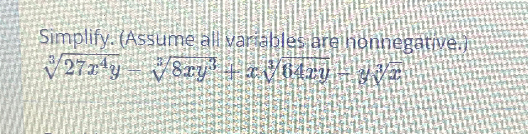 Solved Simplify. (Assume all variables are | Chegg.com