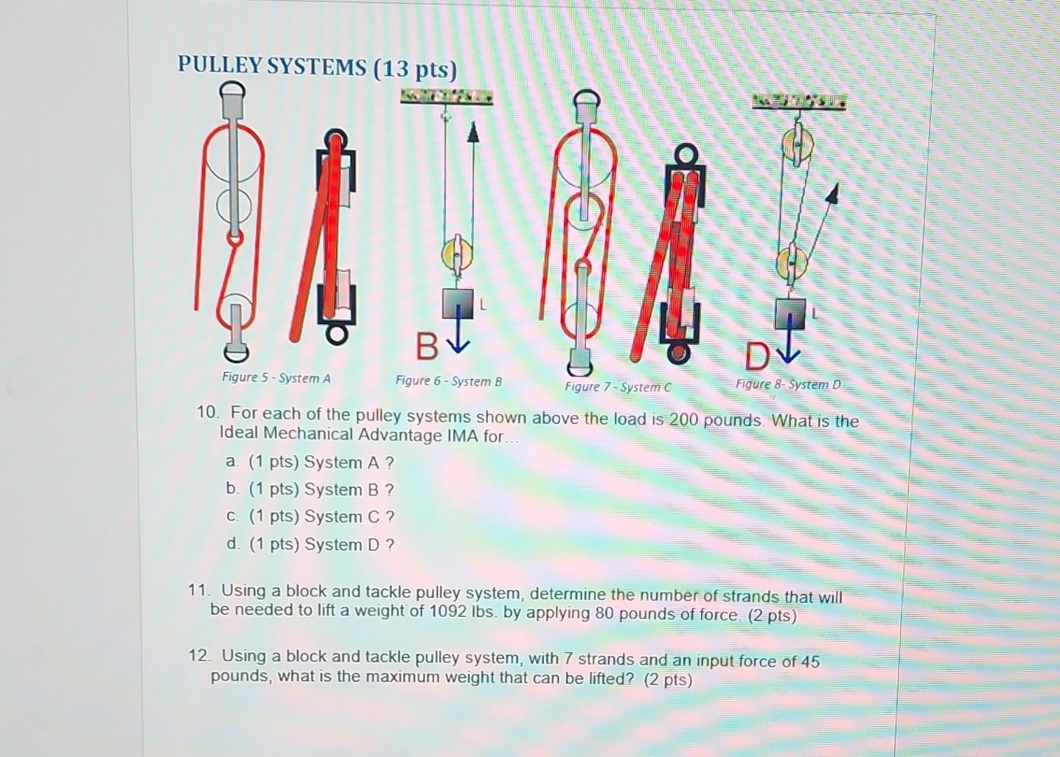 Solved PULLEY SYSTEMS (13 pts) Figure 5-System A Figure 6 - | Chegg.com