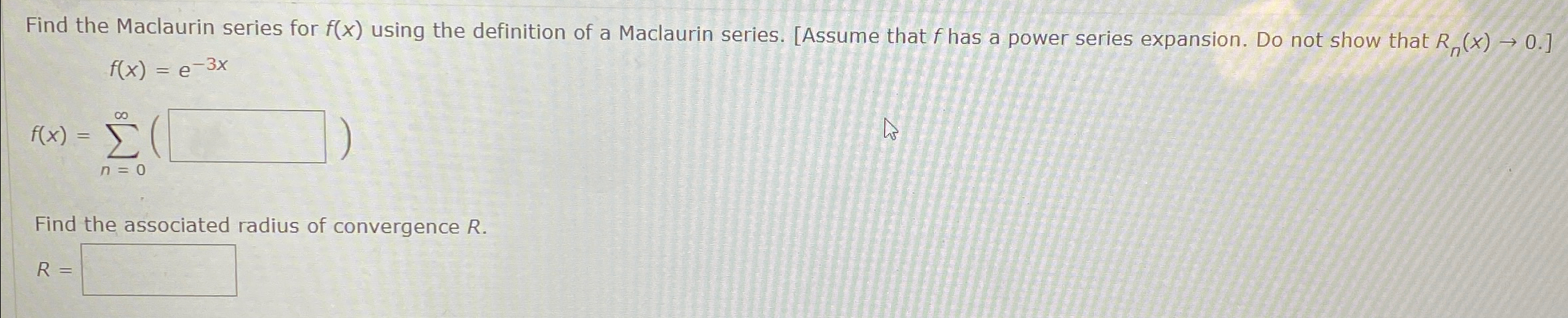 Solved Find the Maclaurin series for f(x) ﻿using the | Chegg.com