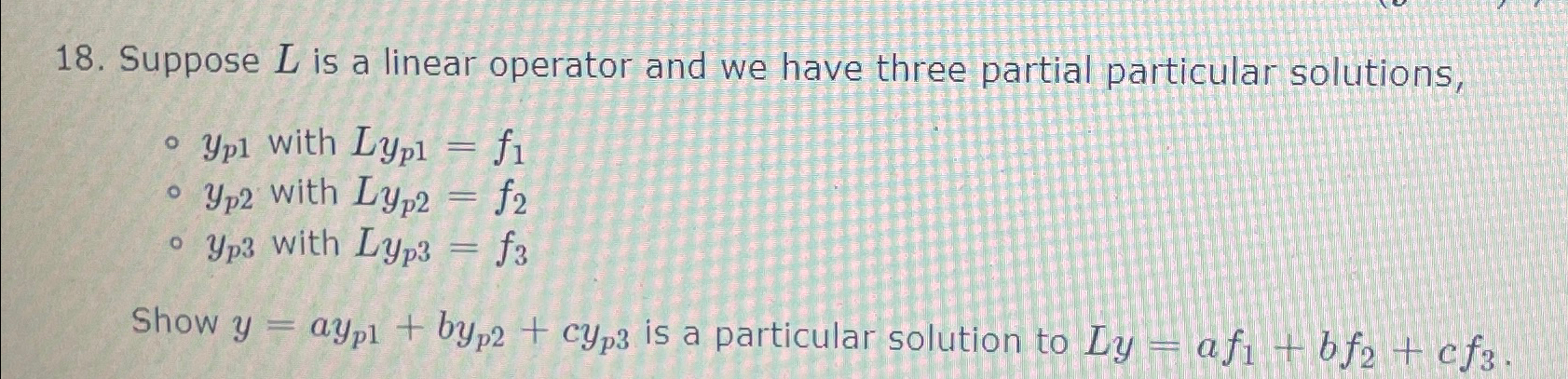 Solved Suppose L ﻿is a linear operator and we have three | Chegg.com