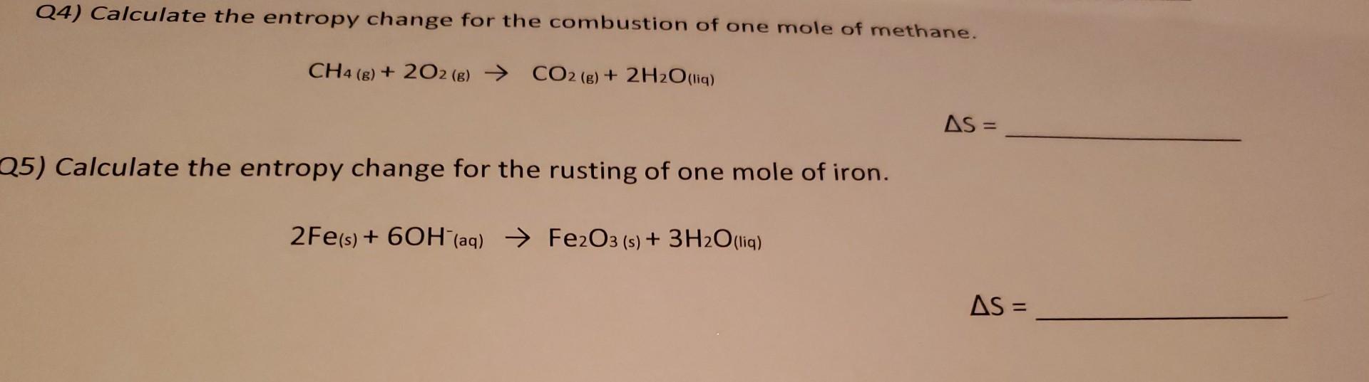 Solved Q4) Calculate the entropy change for the combustion | Chegg.com
