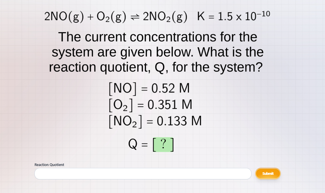 Solved 2NO(g)+O2(g)⇌2NO2(g),K=1.5×10-10The current | Chegg.com