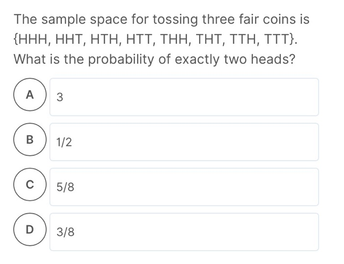 Solved The sample space for tossing three fair coins is | Chegg.com