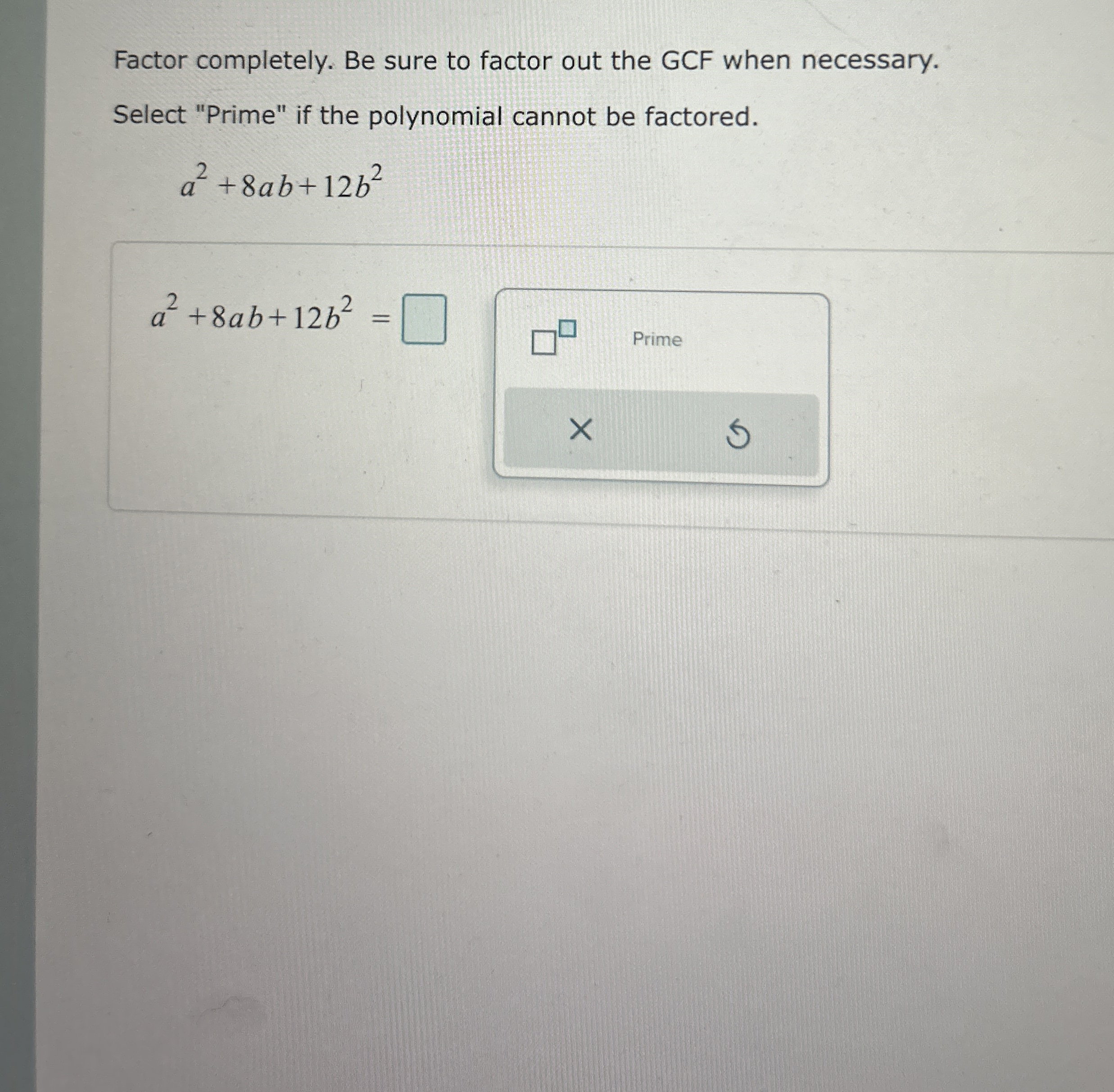 Solved Factor completely. Be sure to factor out the GCF when | Chegg.com
