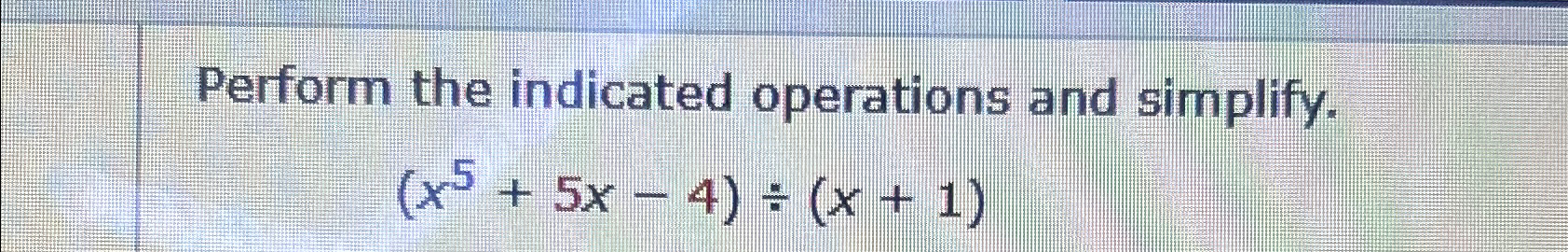 Solved Perform the indicated operations and | Chegg.com