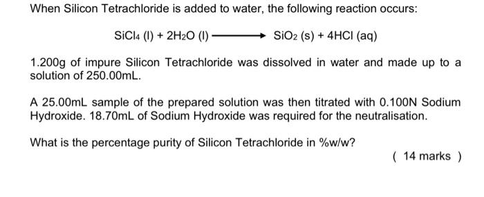 Solved When Silicon Tetrachloride is added to water, the | Chegg.com