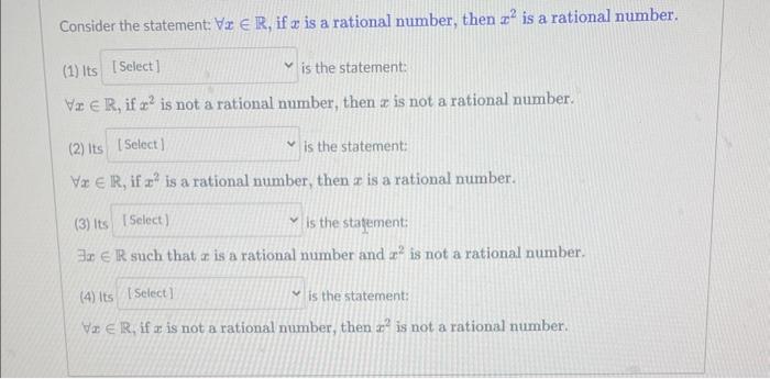 Solved Consider the statement: ∀x∈R, if x is a rational | Chegg.com