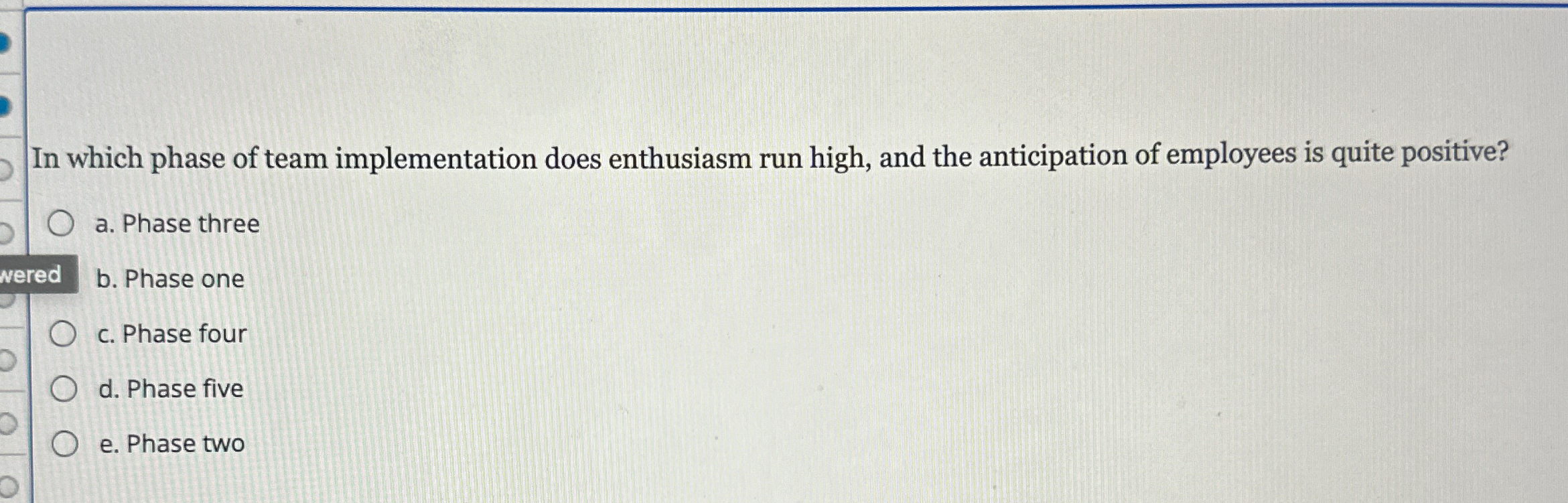 Solved In which phase of team implementation does enthusiasm | Chegg.com