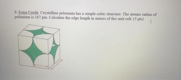 Solved 9. Extra Credit Crystalline polonium has a simple | Chegg.com