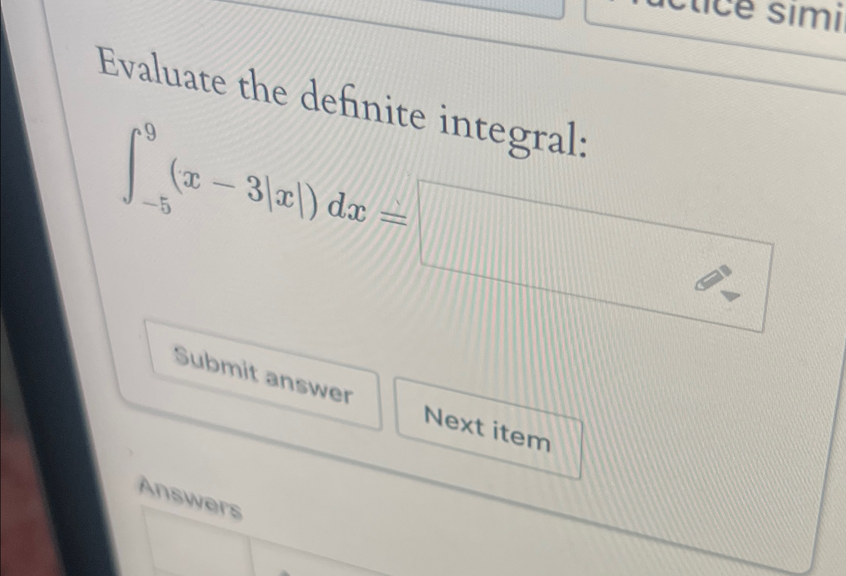 Solved Evaluate the definite integral:∫-59(x-3|x|)dx=Submit | Chegg.com