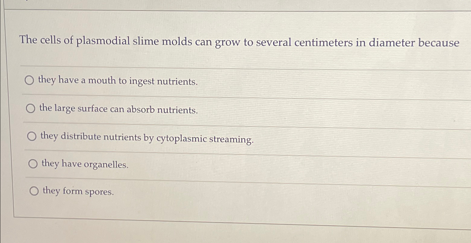 Solved The cells of plasmodial slime molds can grow to | Chegg.com