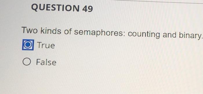 Solved QUESTION 49 Two kinds of semaphores: counting and | Chegg.com