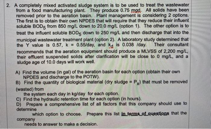2. A completely mixed activated sludge system is to | Chegg.com