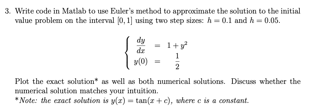 Write code in Matlab to use Euler's method to | Chegg.com