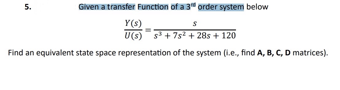 Solved Given a transfer Function of a 3rd ﻿order system | Chegg.com
