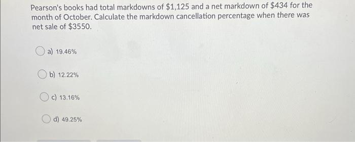 Solved Pearson's books had total markdowns of $1,125 and a | Chegg.com