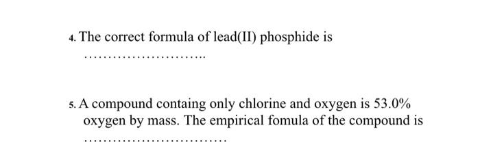 Solved 4. The correct formula of lead(II) phosphide is 5. A | Chegg.com