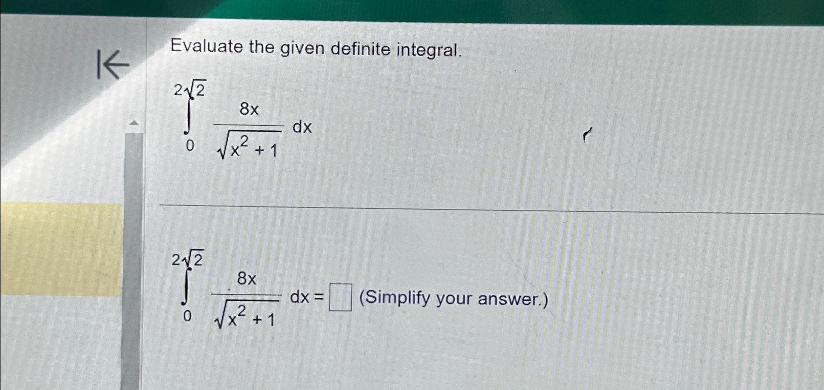 Solved Evaluate the given definite | Chegg.com