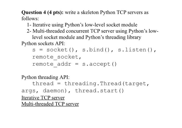 Solved Question 4 4 Pts Write A Skeleton Python Tcp