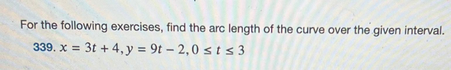 Solved For the following exercises, find the arc length of | Chegg.com
