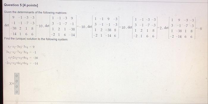 Solved Given the determinants of the following matrices: | Chegg.com