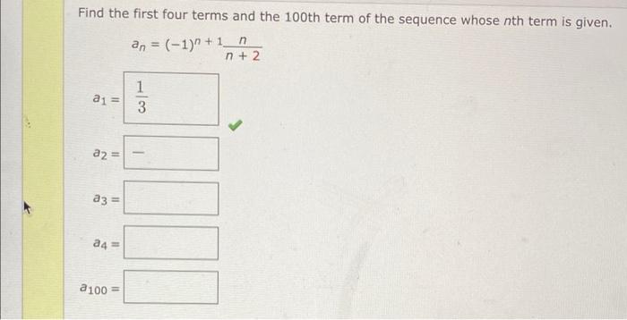 Solved Find the first four terms and the 100th term of the | Chegg.com