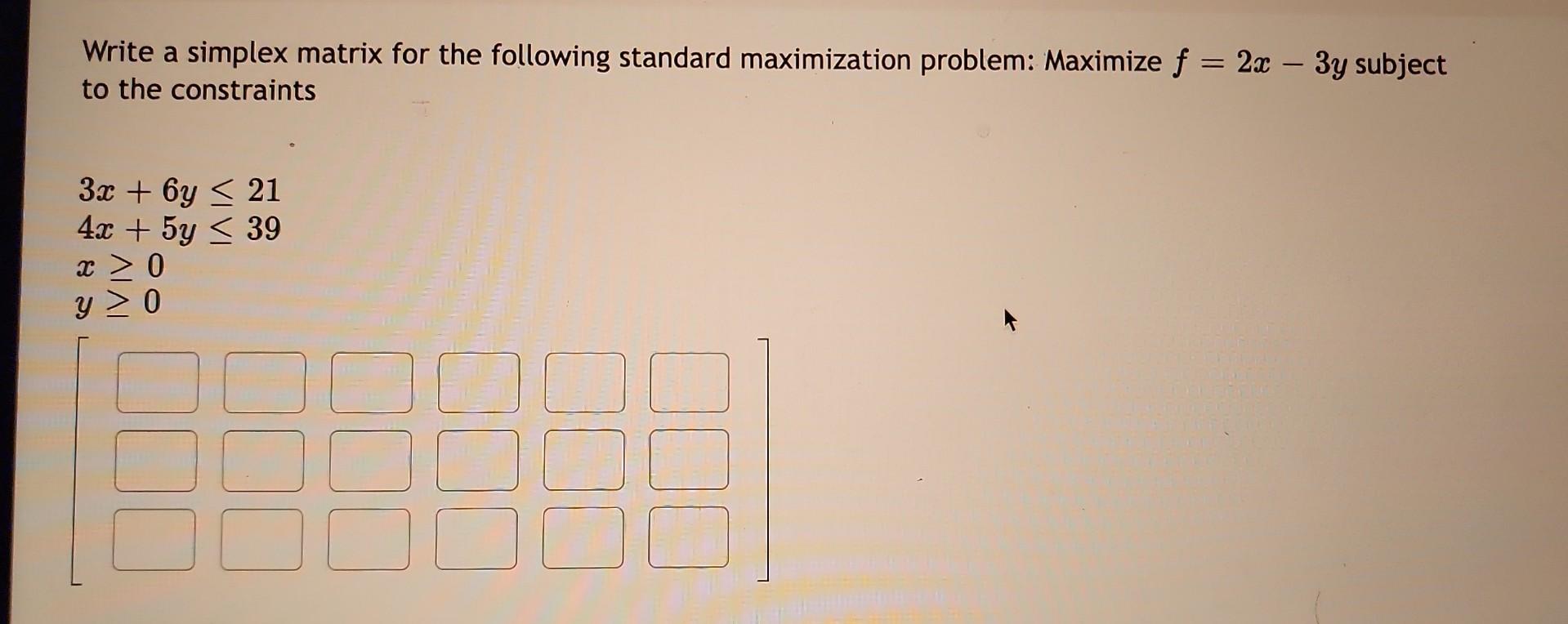 Solved Write a simplex matrix for the following standard | Chegg.com