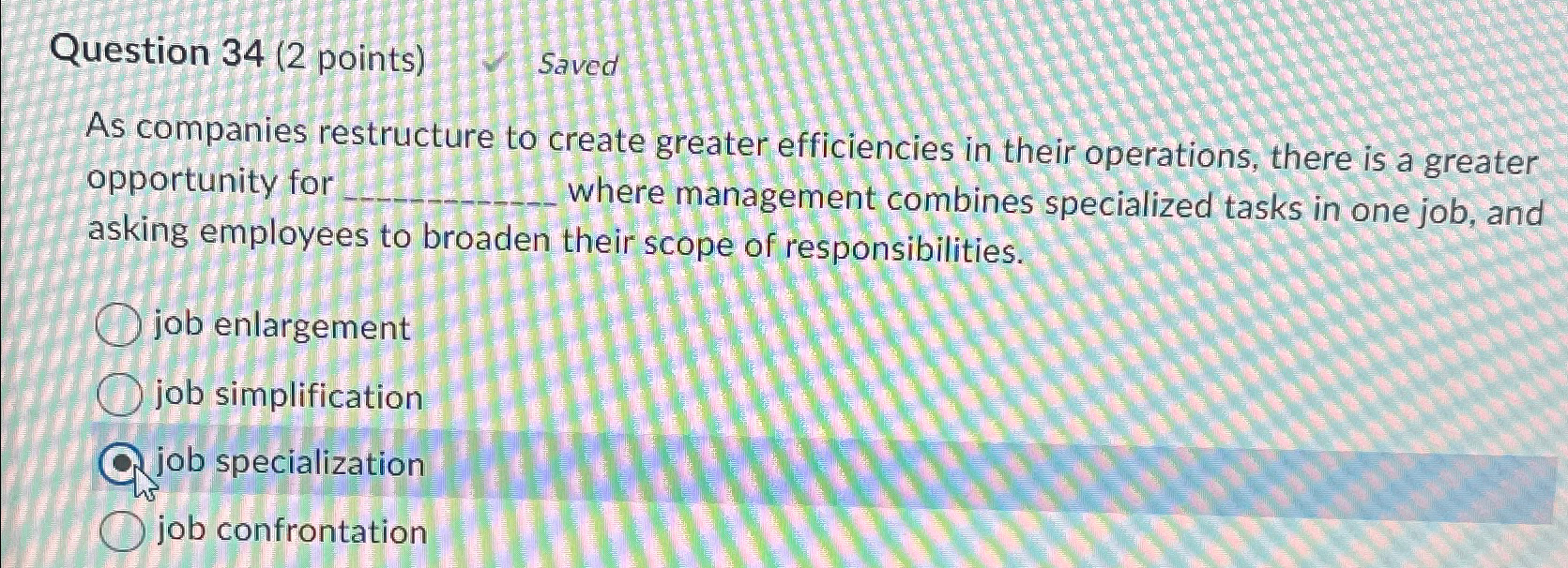 Solved Question 34 (2 ﻿points)SavedAs companies restructure | Chegg.com