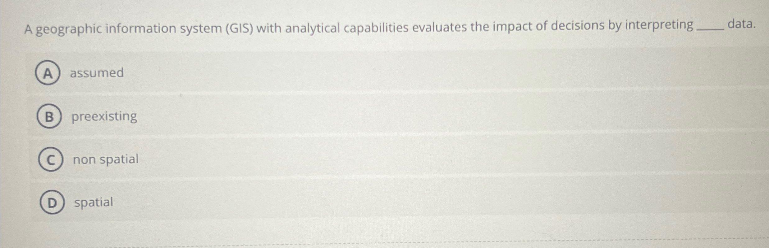 Solved A geographic information system (GIS) ﻿with | Chegg.com