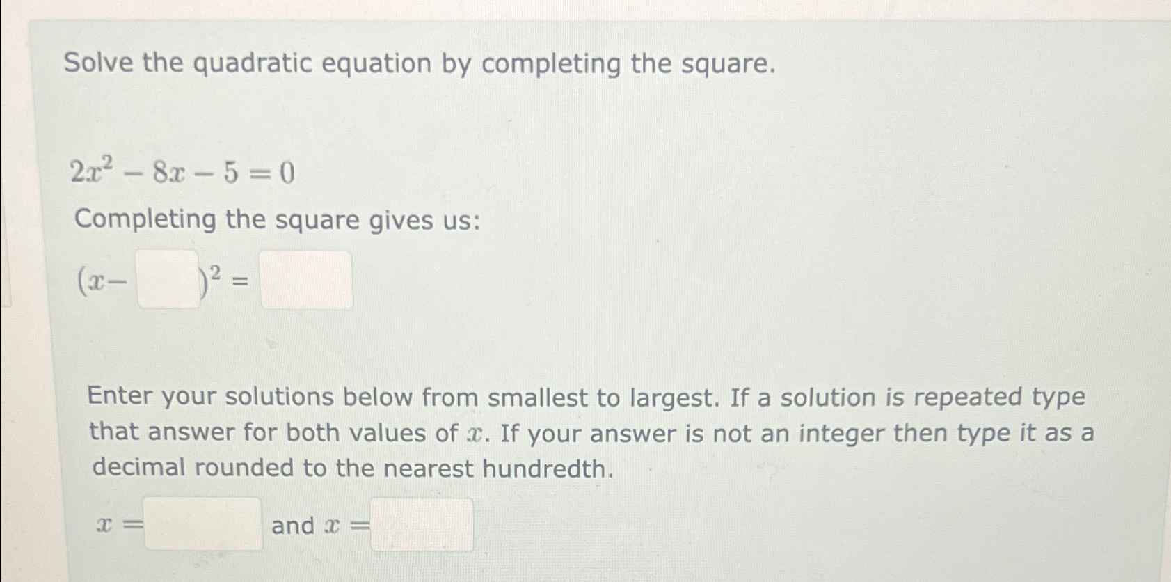 Solved Solve the quadratic equation by completing the | Chegg.com