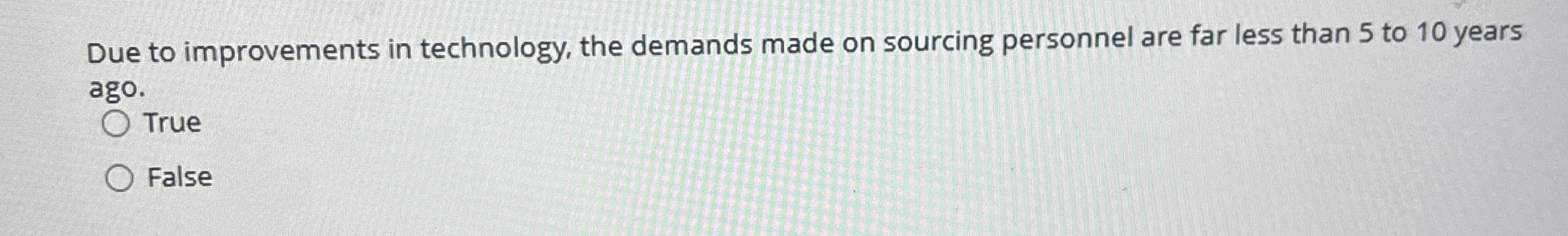 Solved Due to improvements in technology, the demands made | Chegg.com