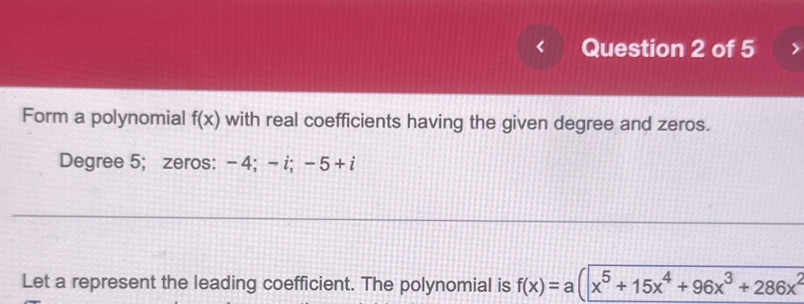 Solved Question 2 ﻿of 5Form a polynomial f(x) ﻿with real | Chegg.com