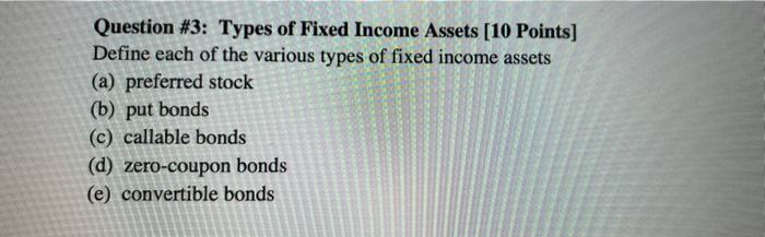 Solved Question \#3: Types of Fixed Income Assets [10 | Chegg.com