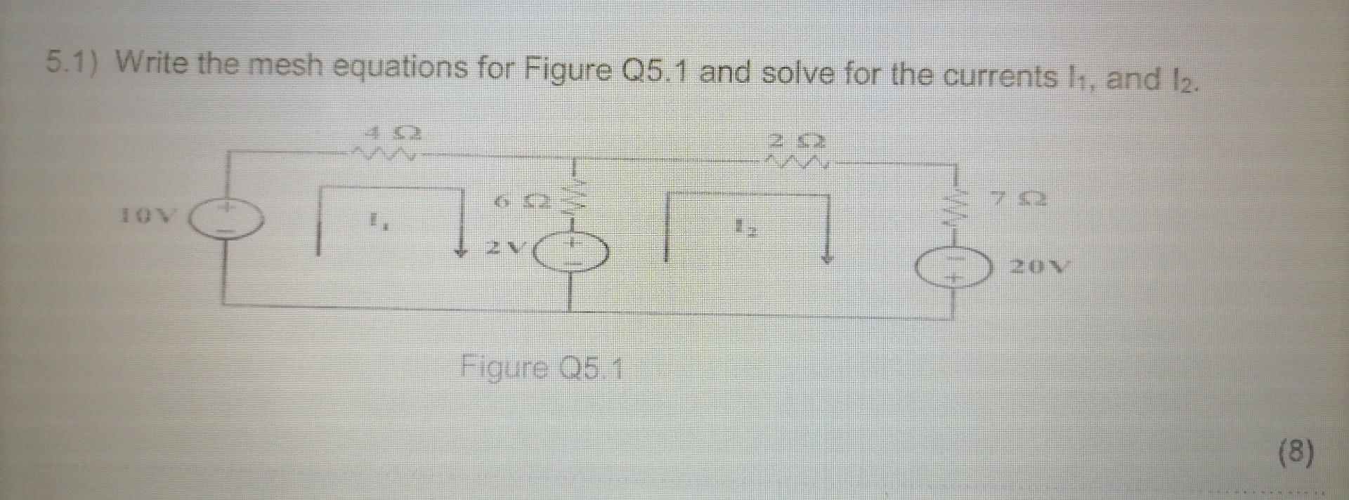 Solved 5.3) Refer to figure Q5.3,1) Write the mesh equations | Chegg.com