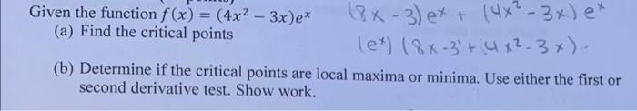 Solved Given the function f(x)=(4x2−3x)ex(8x−3)ex+(4x2−3x)ex | Chegg.com
