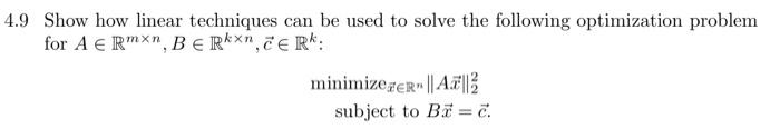 Solved 4.9 Show how linear techniques can be used to solve | Chegg.com