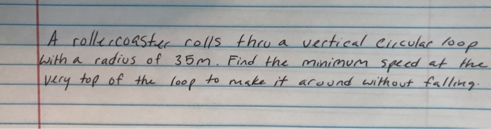 Solved A rollercoaster rolls thru a vertical circular loop | Chegg.com