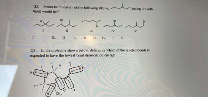 Solved Q2 Mono Bromination Of The Following Alkane Light