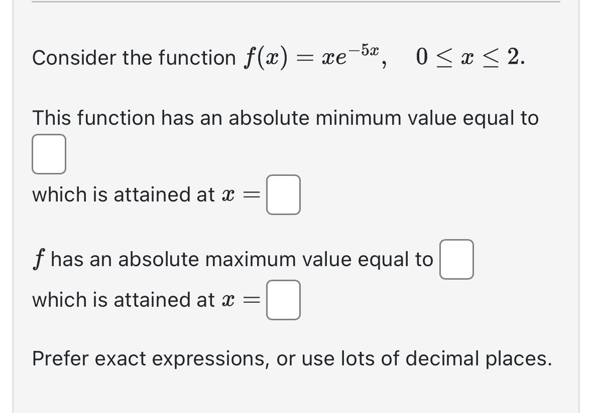 Solved Consider the function f(x)=xe-5x,0≤x≤2.This function | Chegg.com