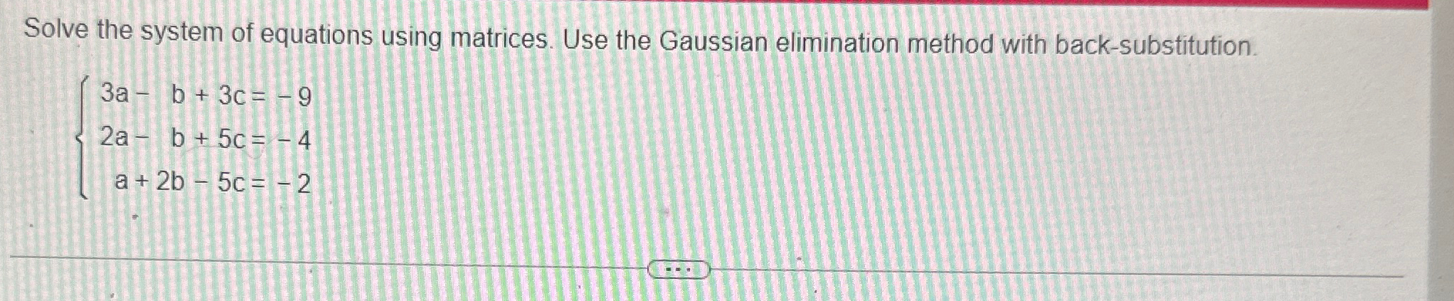 Solved Solve the system of equations using matrices. Use the | Chegg.com