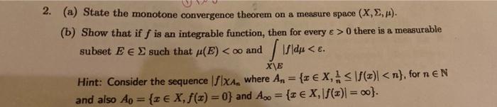 Solved (a) State the monotone convergence theorem on a | Chegg.com